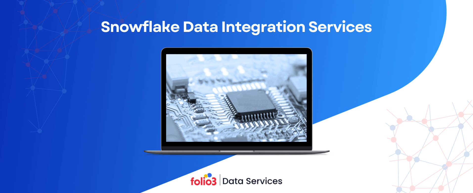 Snowflake Data Integration: Key Benefits & Features