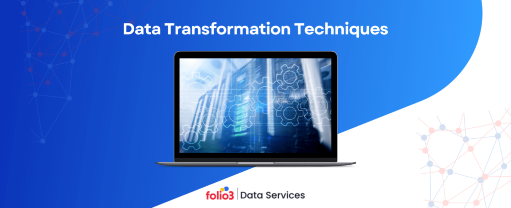 Data Transformation Techniques Data Transformation Techniques
