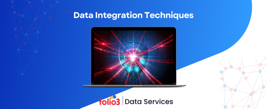 Data Integration Techniques to Unify Data