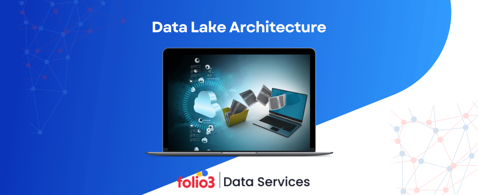 What Is Data Lake Architecture? Key Elements & Benefits