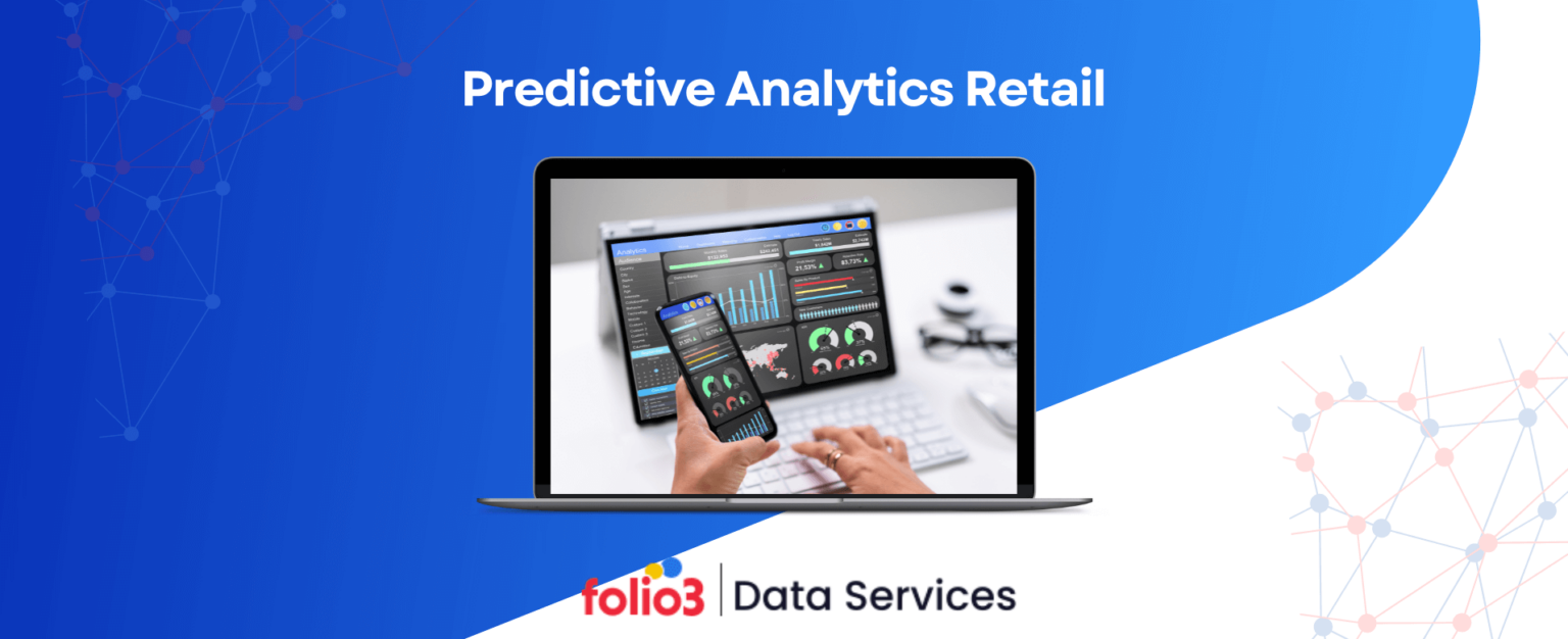 Predictive Analytics in Retail | Benefits, Use Cases & Tools