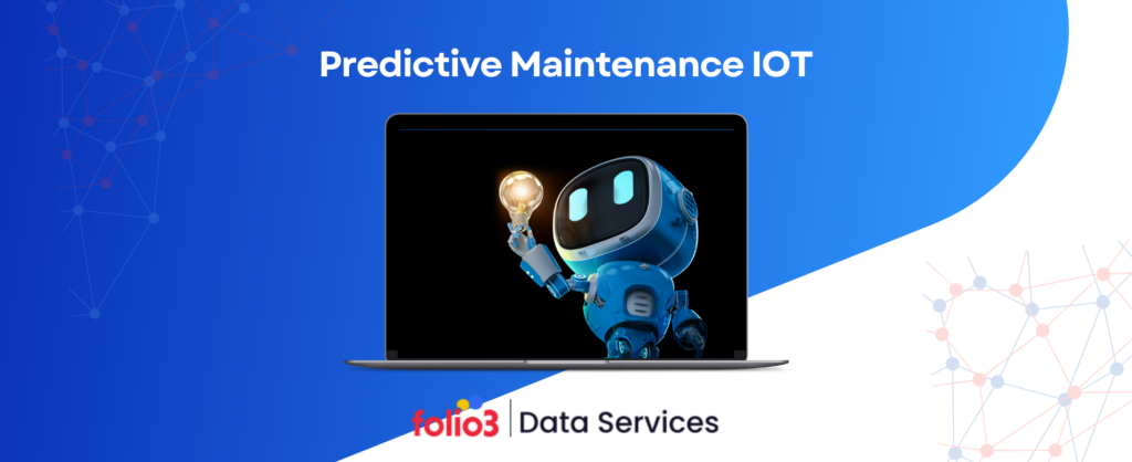 Revolutionizing Maintenance with IoT Predictive Solutions