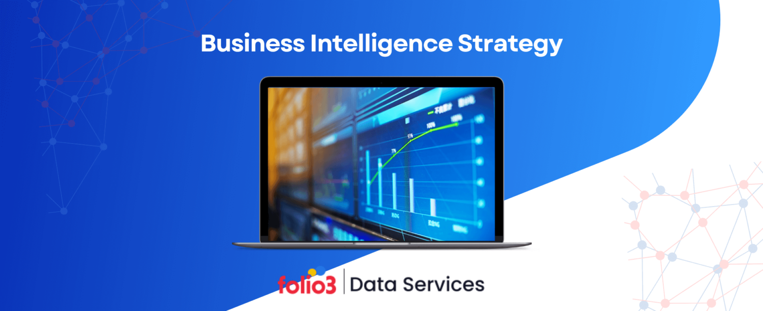 Business Intelligence Strategy - Key Steps & Components & Examples