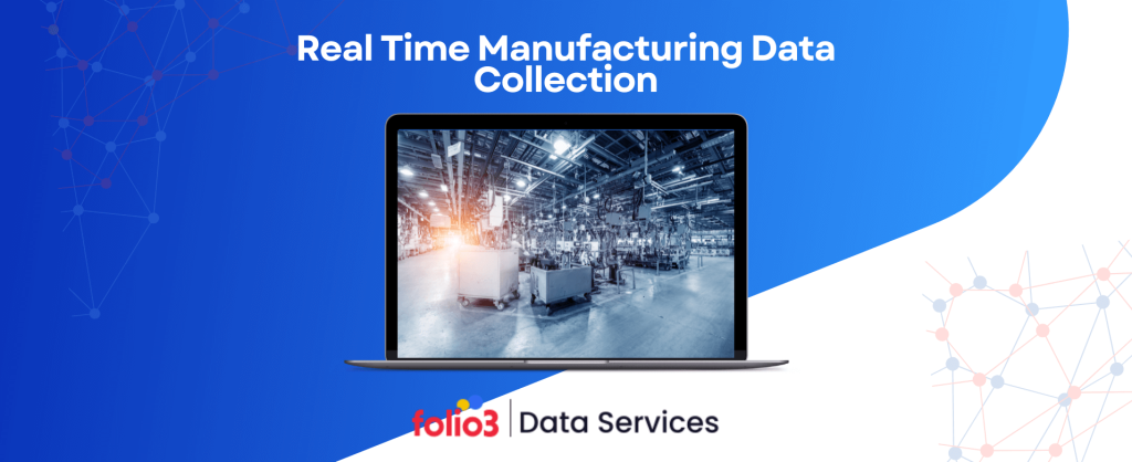 Real-Time Manufacturing Data Collection: Key Components & Tech
