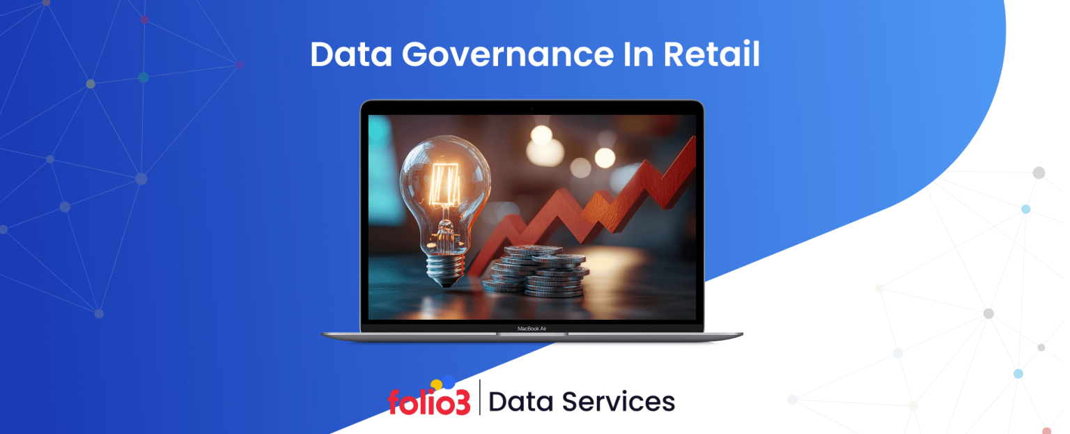 Data Governance in Retail | Use Cases, Benefits & Strategies