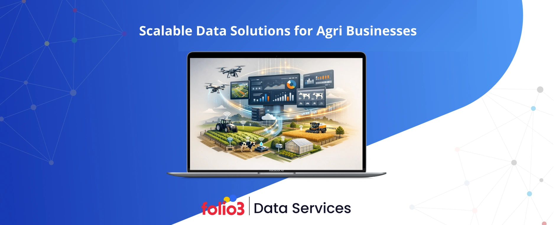 Custom Scalable Data Solutions for Agri Business Analytics